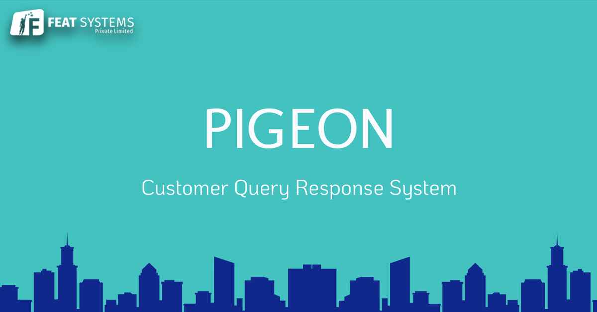PIGEON - Intelligent Customer Query Response System | Featsystems